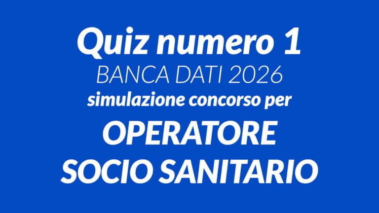 Quiz numero 1 BANCA DATI simulazione concorso per OSS 2026 - ConcorsiOSS.it