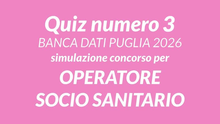 Quiz numero 3 BANCA DATI concorso oss 1000 posti PUGLIA