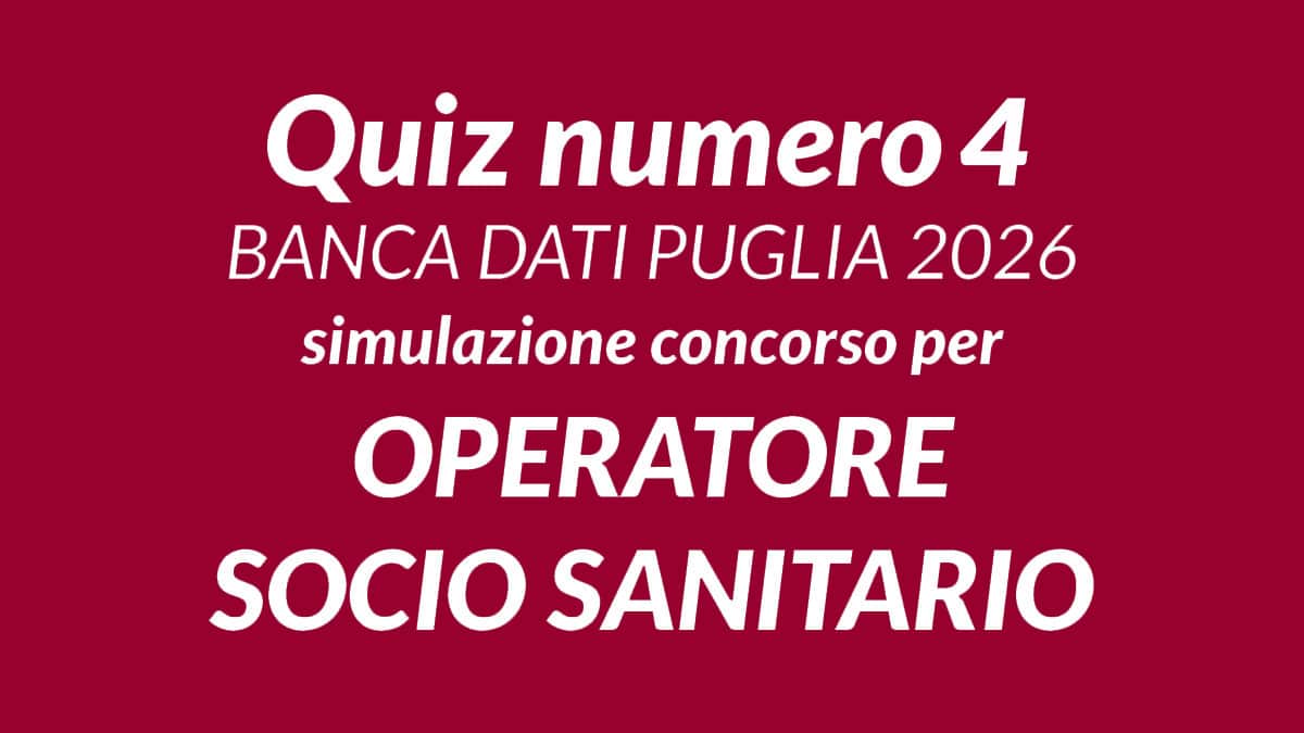 Quiz numero 4 BANCA DATI concorso oss 1000 posti PUGLIA